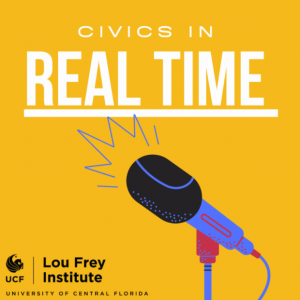 Civics in Real Time Podcast – Lou Frey Institute